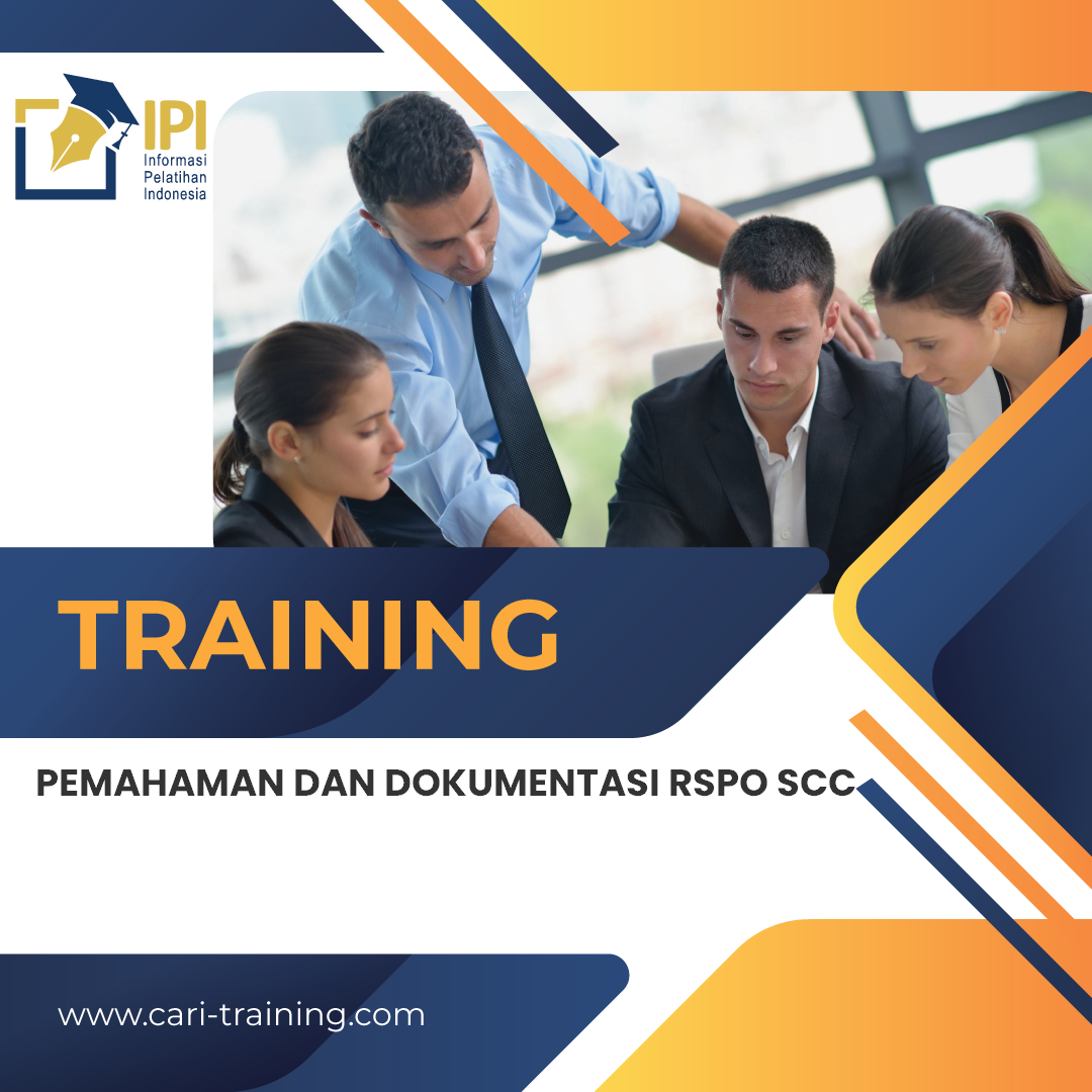 TRAINING PEMAHAMAN DAN DOKUMENTASI RSPO SCC | Pusat Informasi Training ...