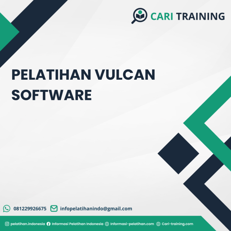 PELATIHAN VULCAN SOFTWARE | Pusat Informasi Training Seluruh Indonesia